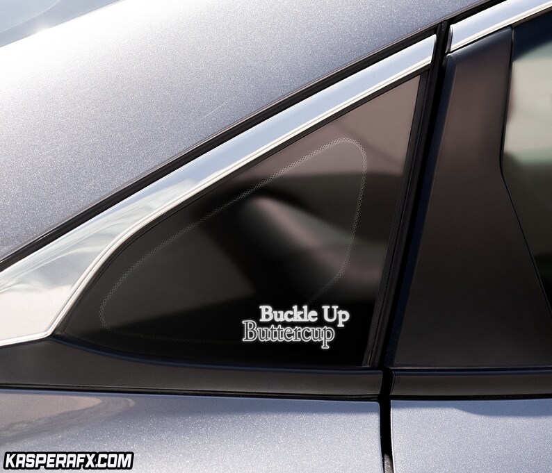 Buckle up Buttercup Decal Sticker Vinyl Graphic Street - Etsy