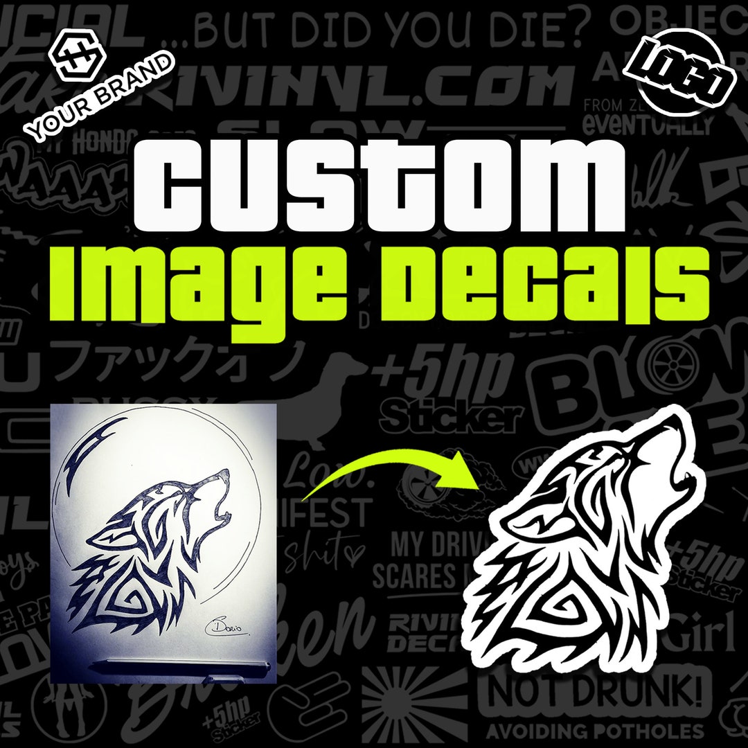CUSTOM IMAGE Decal Sticker Vinyl Graphic, Car Decals, Wall Art, Custom ...