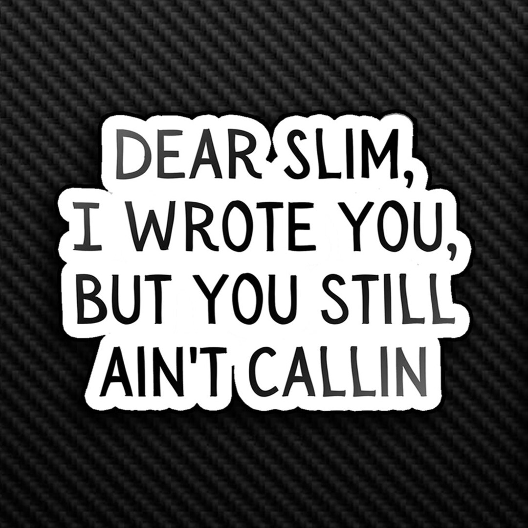 DEAR SLIM Funny Millennial 90s Kid Hip Hop Car Decal Sticker - Vinyl ...