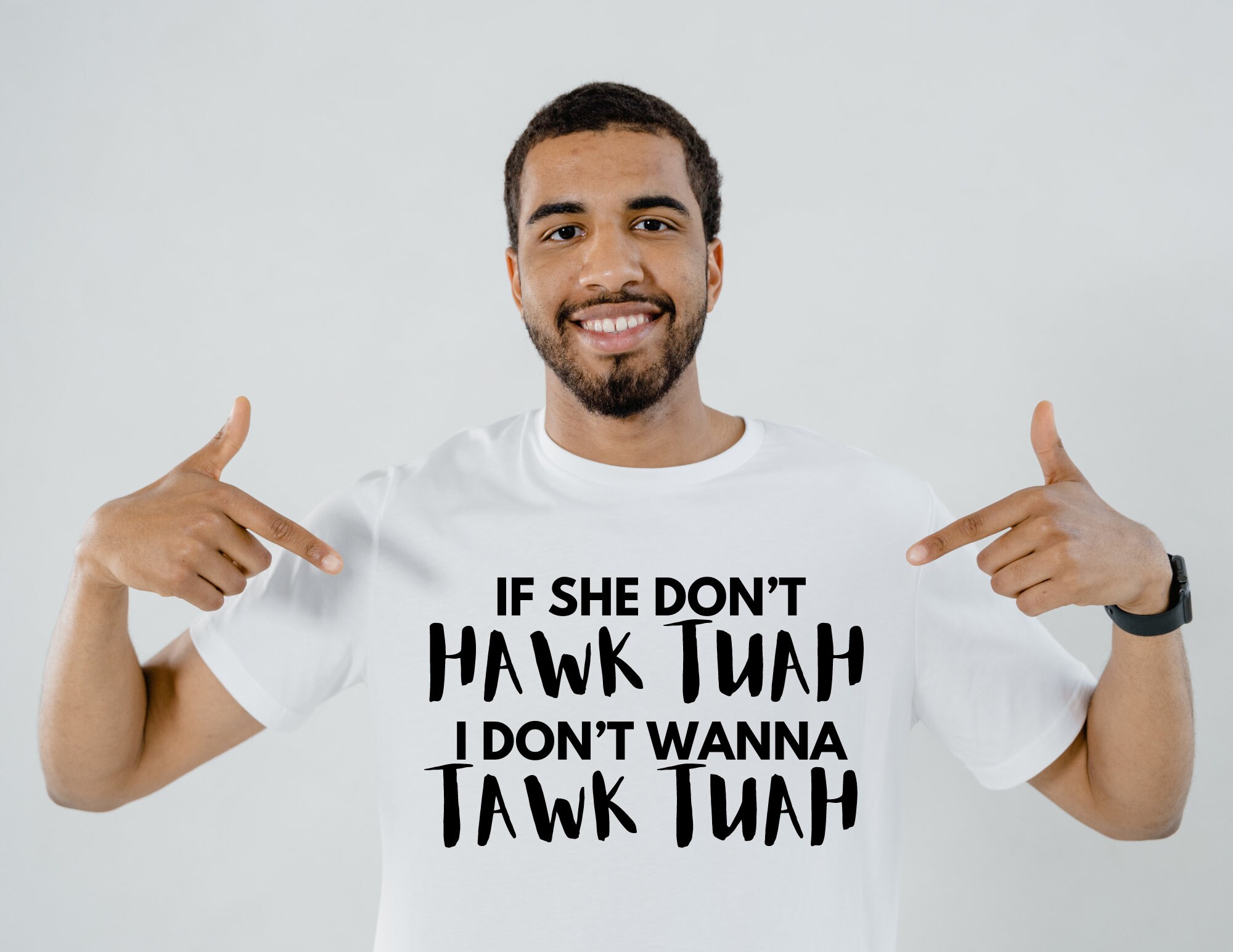 If She Don't Hawk Tuah I Don't Wanna Tawk Tuah Instant Download Digital ...