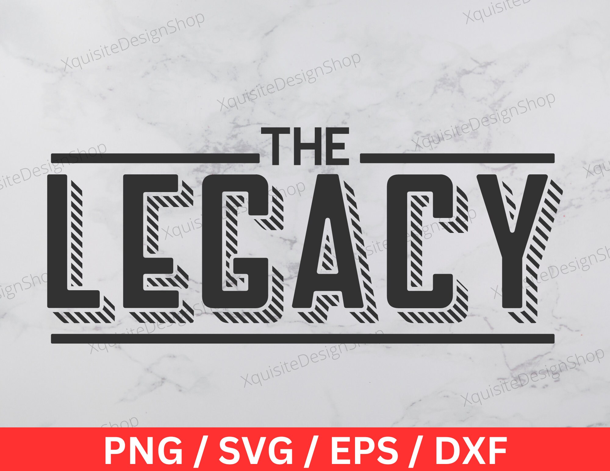 The Legacy SVG | Fathers Day | Dad | Instant Download | Digital ...