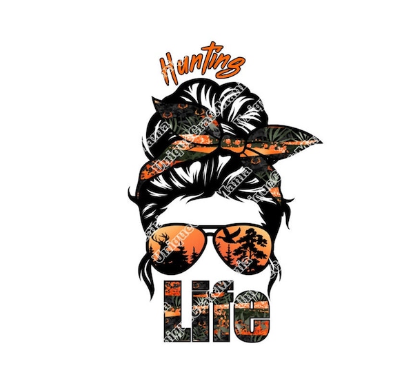 Hunting Life Hunter Wife Hunting Season Hunting Mom Life - Etsy