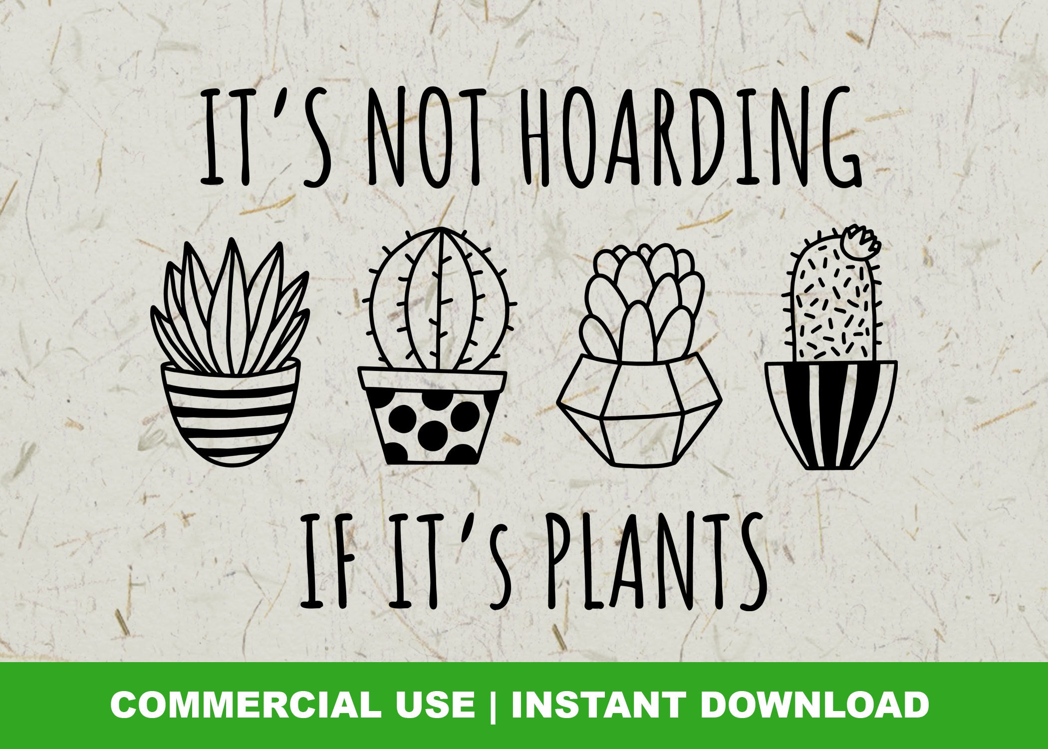It's Not Hoarding If It's Plants SVG Funny Plant - Etsy