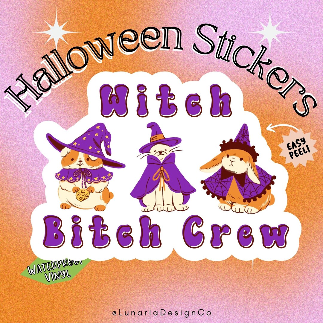 Witch Bitch Crew Sticker, Animal Costume Stickers, Funny Halloween ...