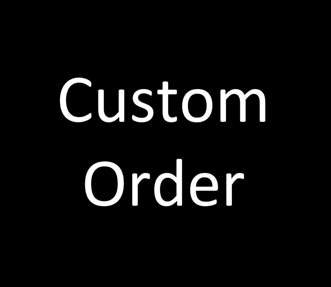 Customized Request - Etsy