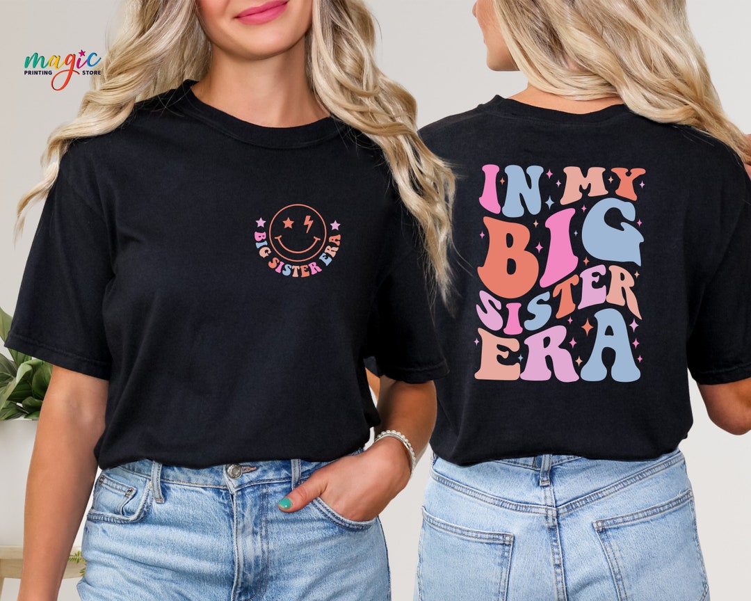 In My Big Sister Era T-shirt, Big Sister Shirt, Funny Toddler T-shirt, Big Sis Tee, Trendy Kid ...
