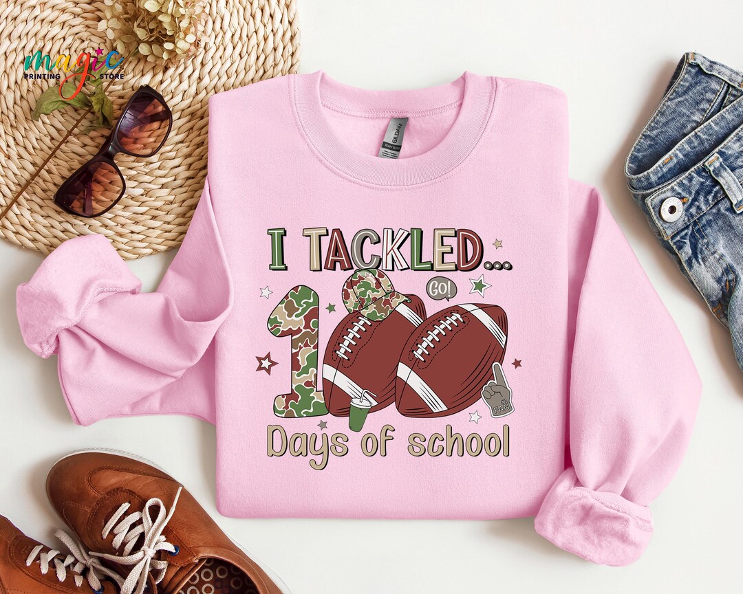 Teachers and Students Football Sweatshirt, I Tackled 100 Days of School ...