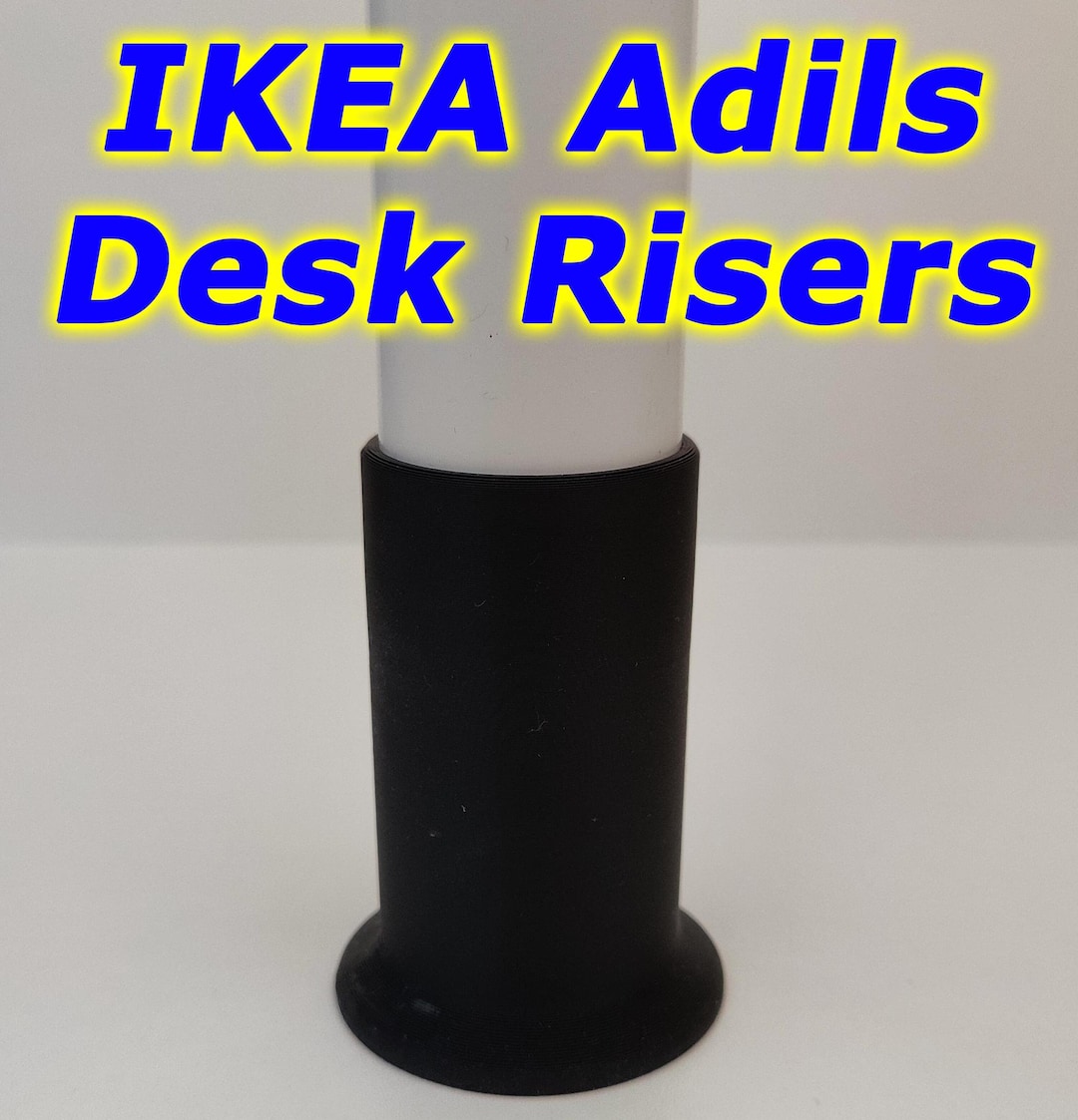 3D Printed Desk Risers for IKEA ADILS Legs. Desk Lifter. Workshop. Home ...