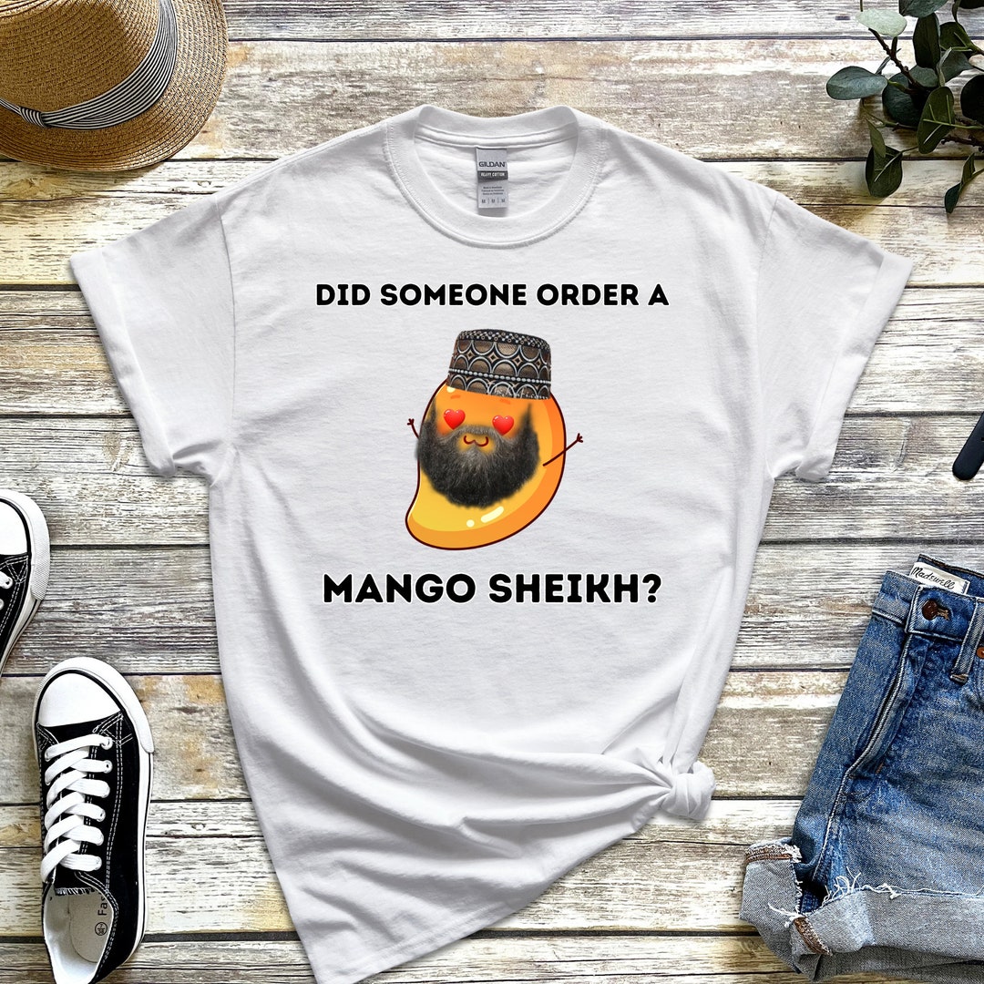 Did Someone Order a Mango Sheikh? T-shirt Funny Ramadan T-shirt: Mango ...