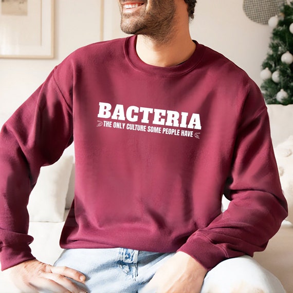 Med School Sweatshirt or Hoodie Bacteria the Only Culture | Etsy