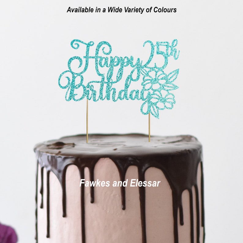 Happy 25th Birthday Cake Topper With Flower Design in Glitter - Etsy