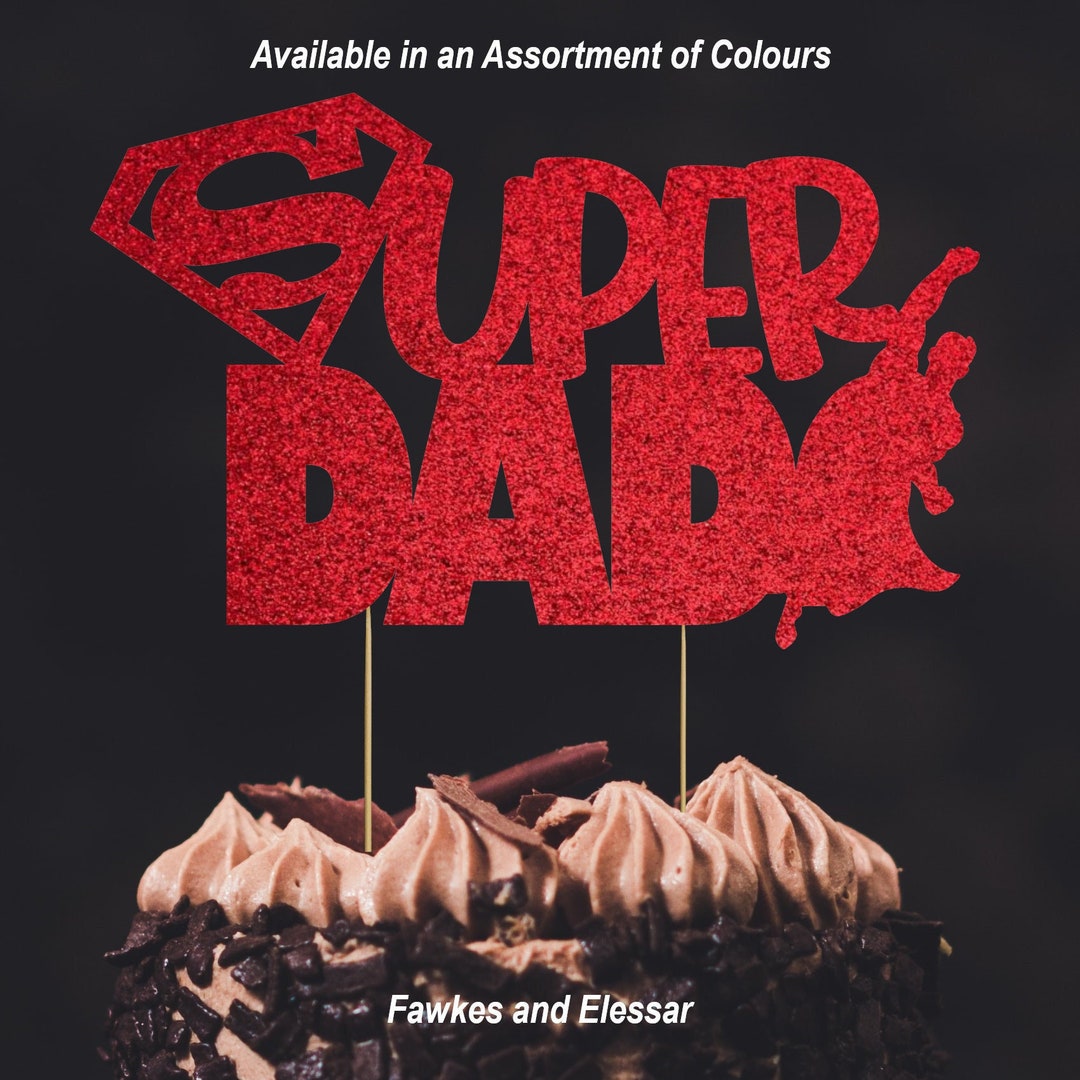 Super Dad Superhero Cake Topper Glitter Card 24 Colour Choice 3 Sizes ...