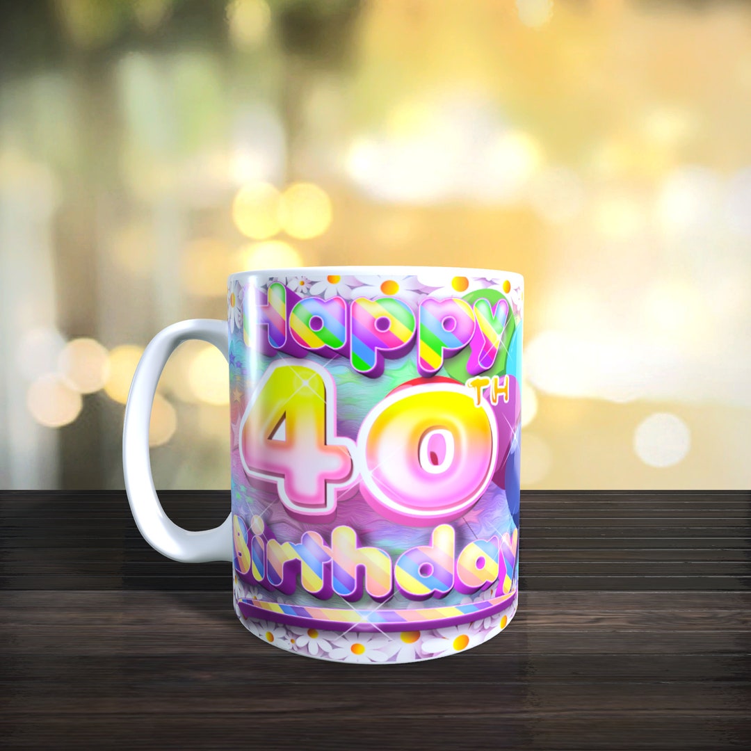 Happy 40th Birthday Full Wrap Sublimation Design Template for 11oz-15oz ...