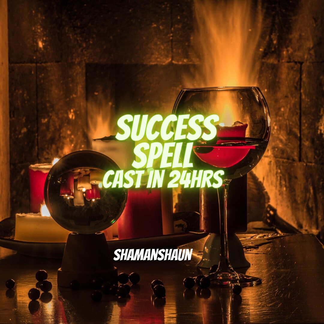 Success Spell, Become Successful Spellcasting, Order Completed Within ...