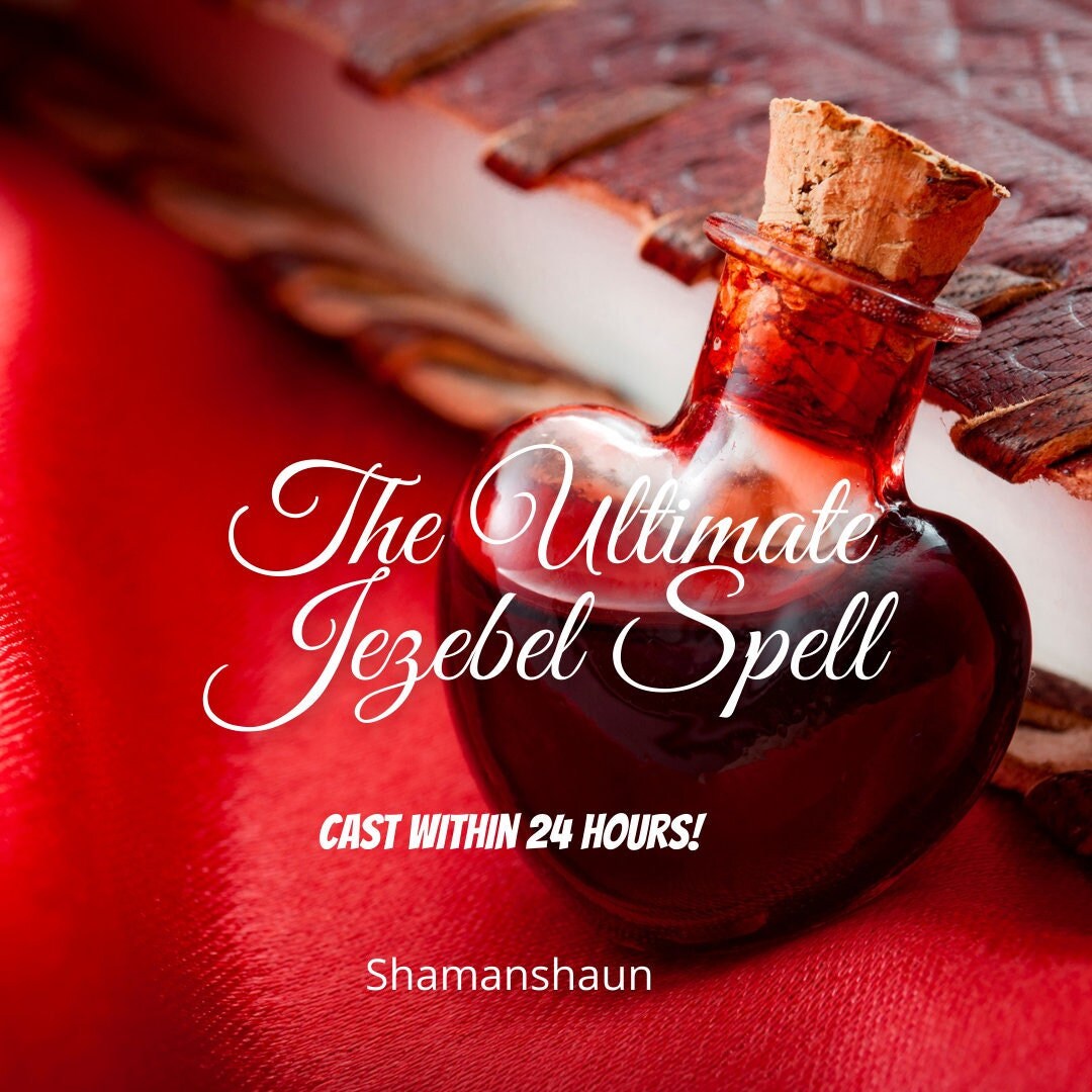 Jezebel Spell / Strong Attraction Abilities Spellcasting / Order ...