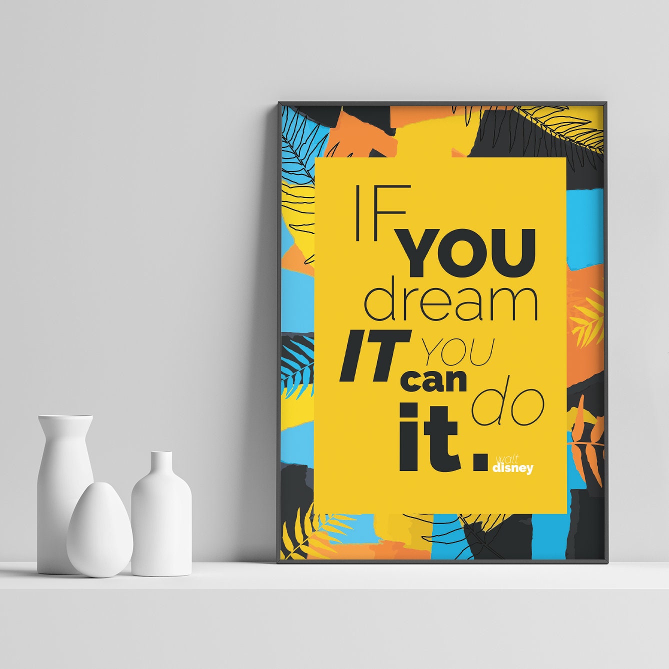 If You Dream It You Can Do It Poster of Famous Slogans Inspiring ...