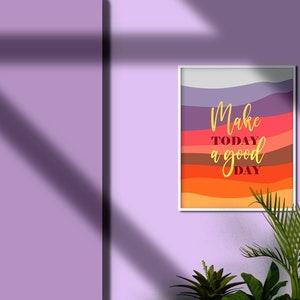 Positive Motivational Phrases Make Today a Good Day Wall Typography Art ...