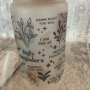 Sweary Affirmations Glass Cup 16oz/self Love Cup/empowerment Cup/gifts ...