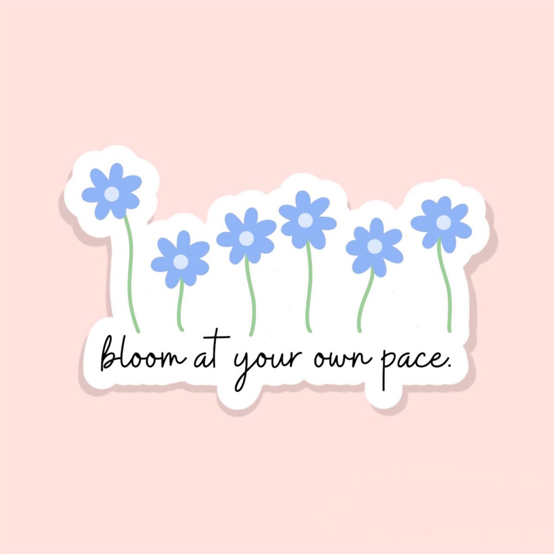 Bloom at Your Own Pace Sticker - Etsy