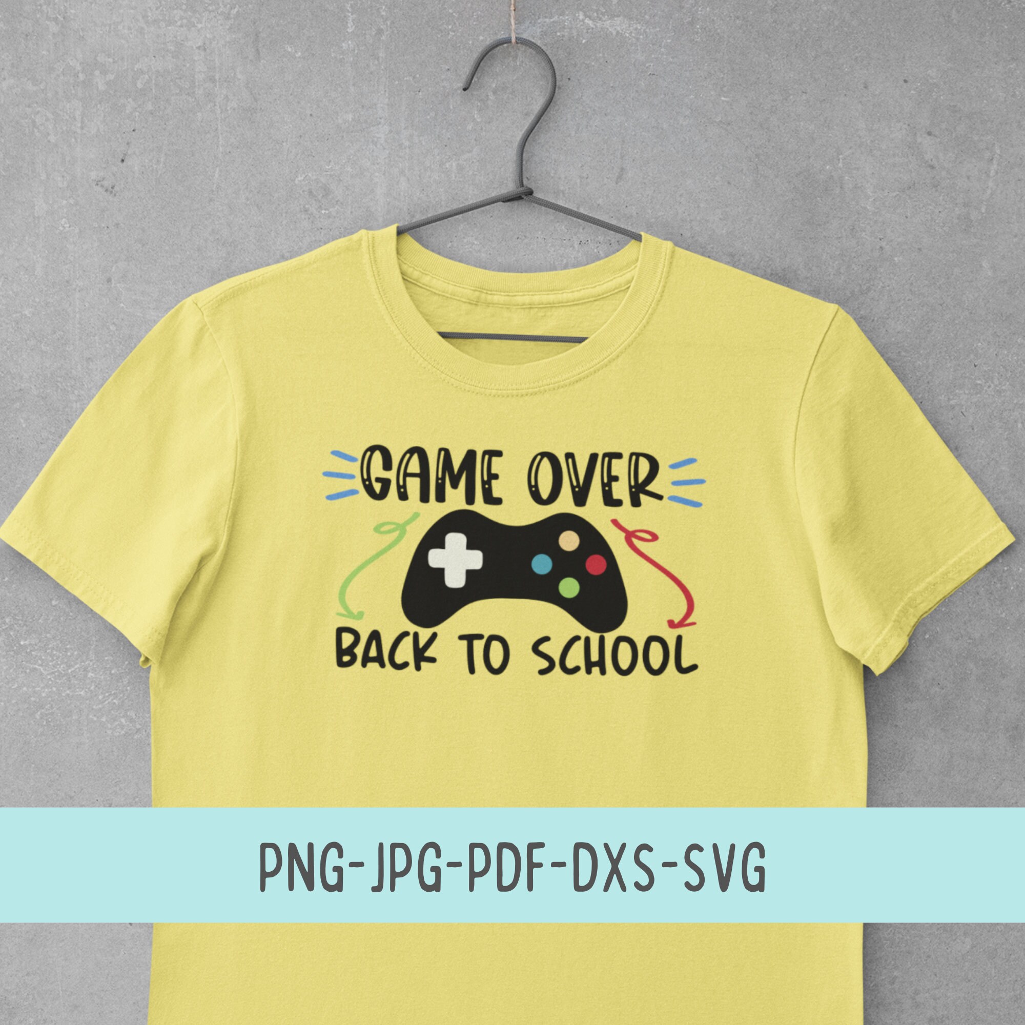 Game Over Back to School Svg, Png, Jpg, Dxf, Boy School Shirt Design ...