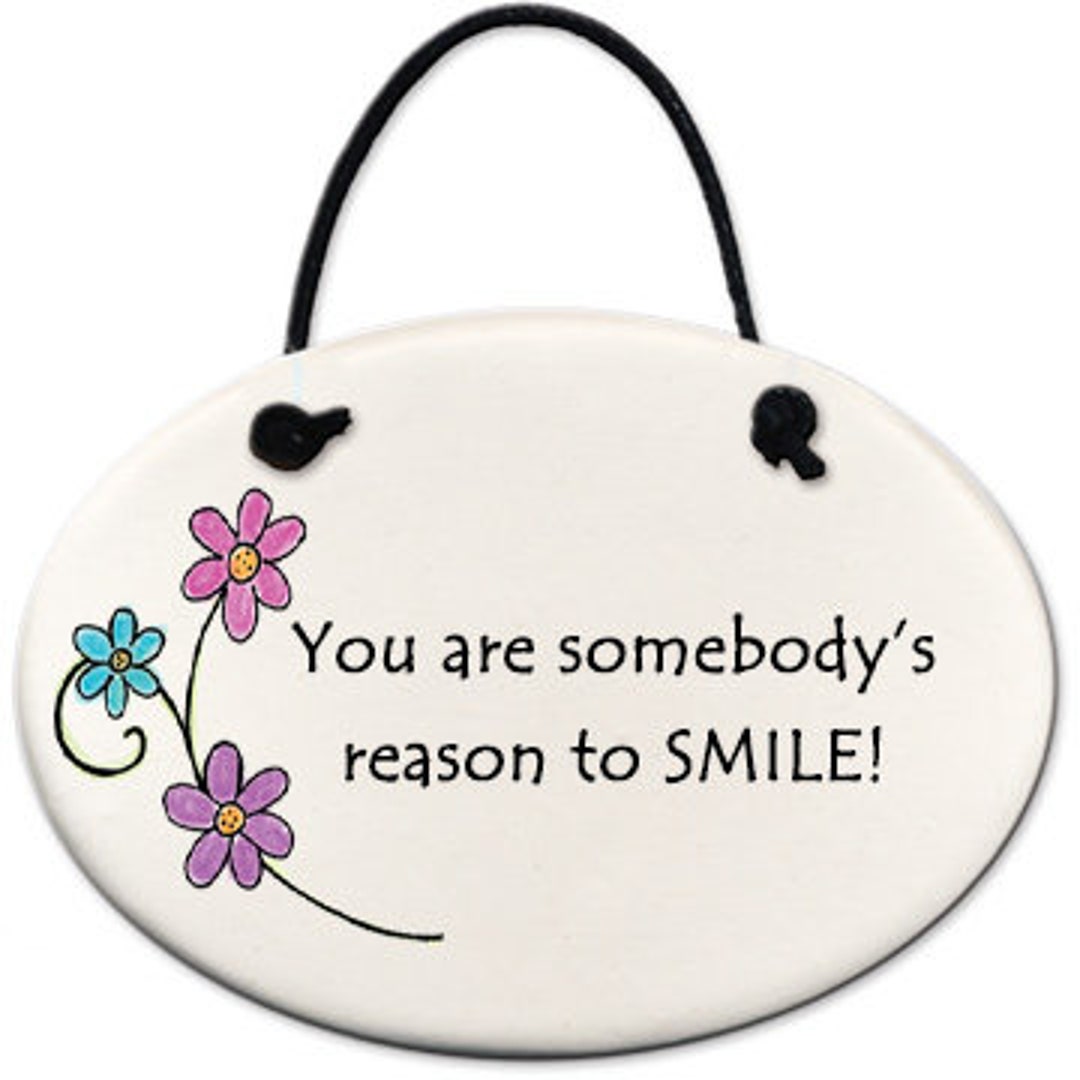 You Are Somebody's Reason to Smile - Etsy