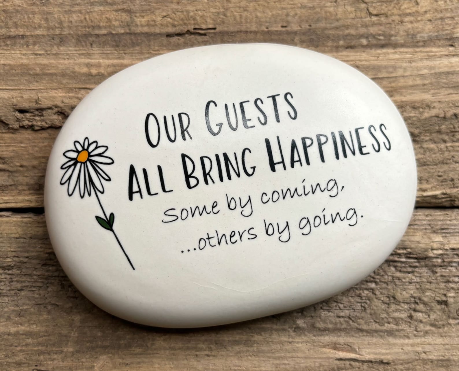 Our Guests All Bring Happiness, Some by Coming, Others by Going. Funny ...