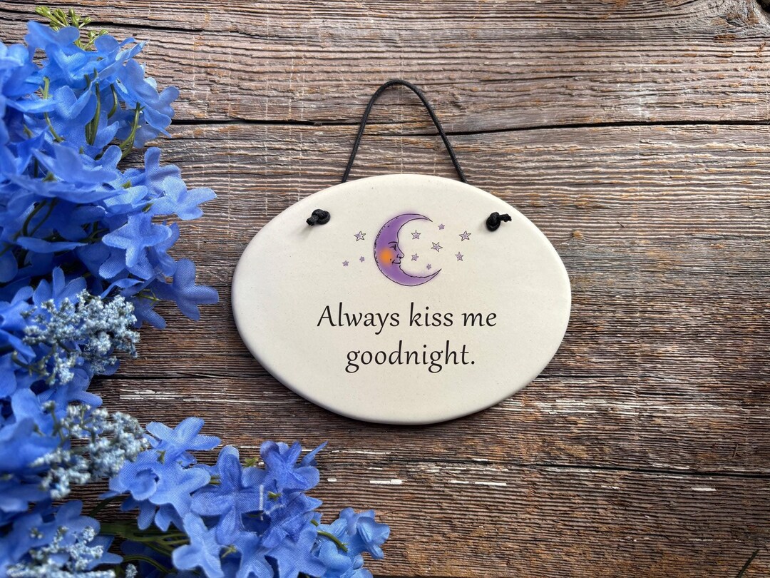 Always Kiss Me Goodnight, Romantic Gifts, Newlyweds' Decor, Gifts for ...