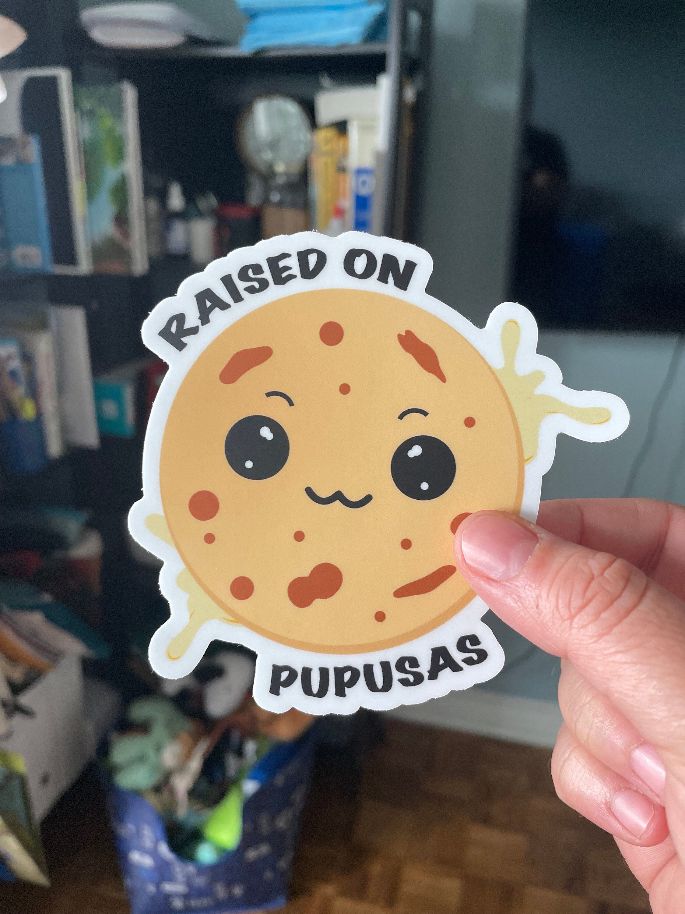 Raised on Pupusas Sticker, Waterproof Sticker, Salvadorian Sticker ...