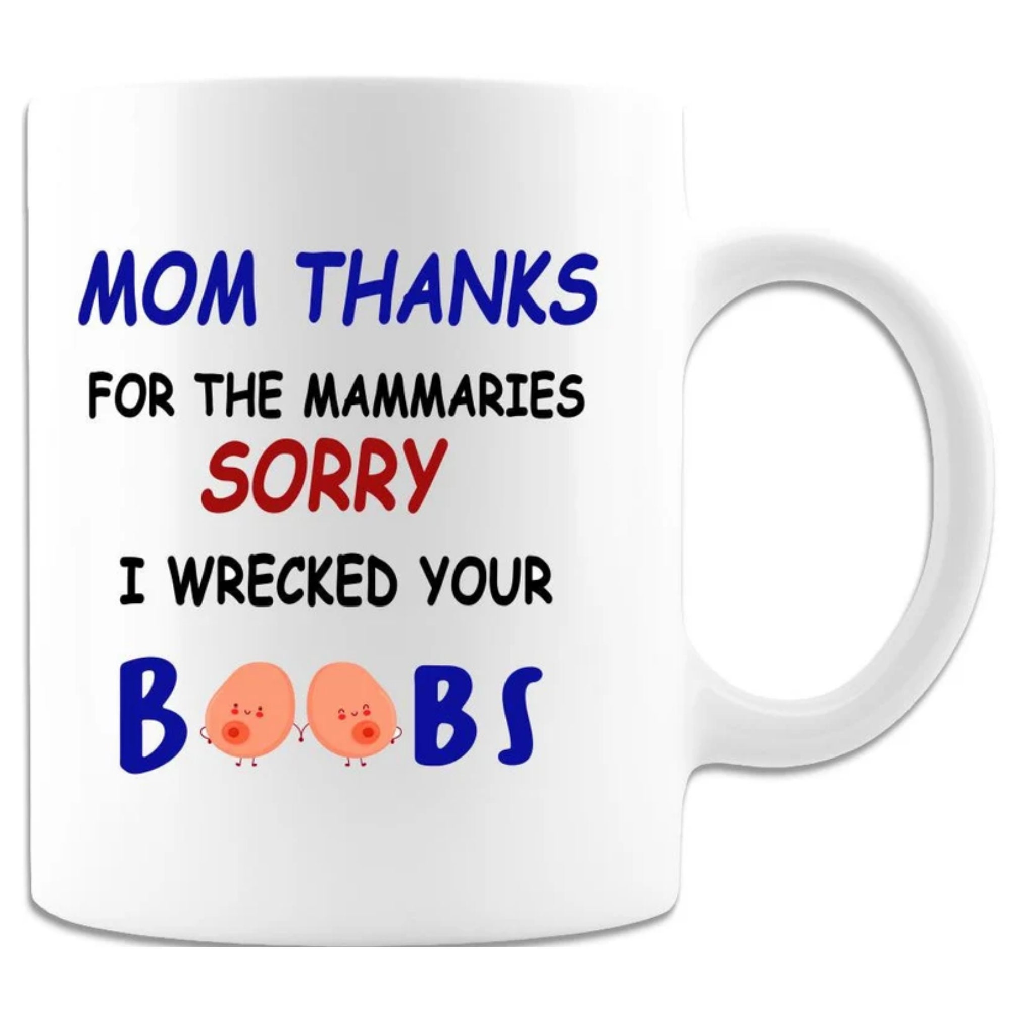 Mom Thanks for the Mammaries Sorry I Wrecked Your Boobs Life - Etsy