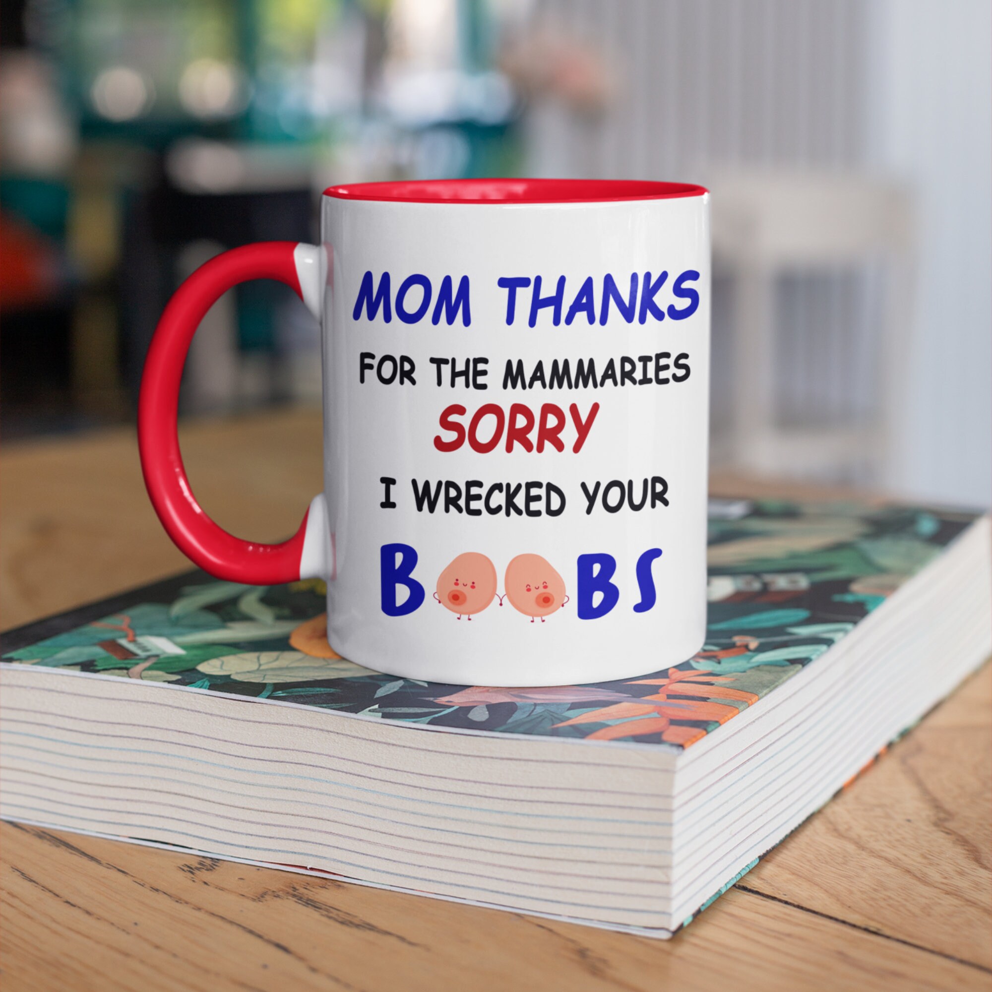 Mom Thanks for the Mammaries Sorry I Wrecked Your Boobs Life - Etsy
