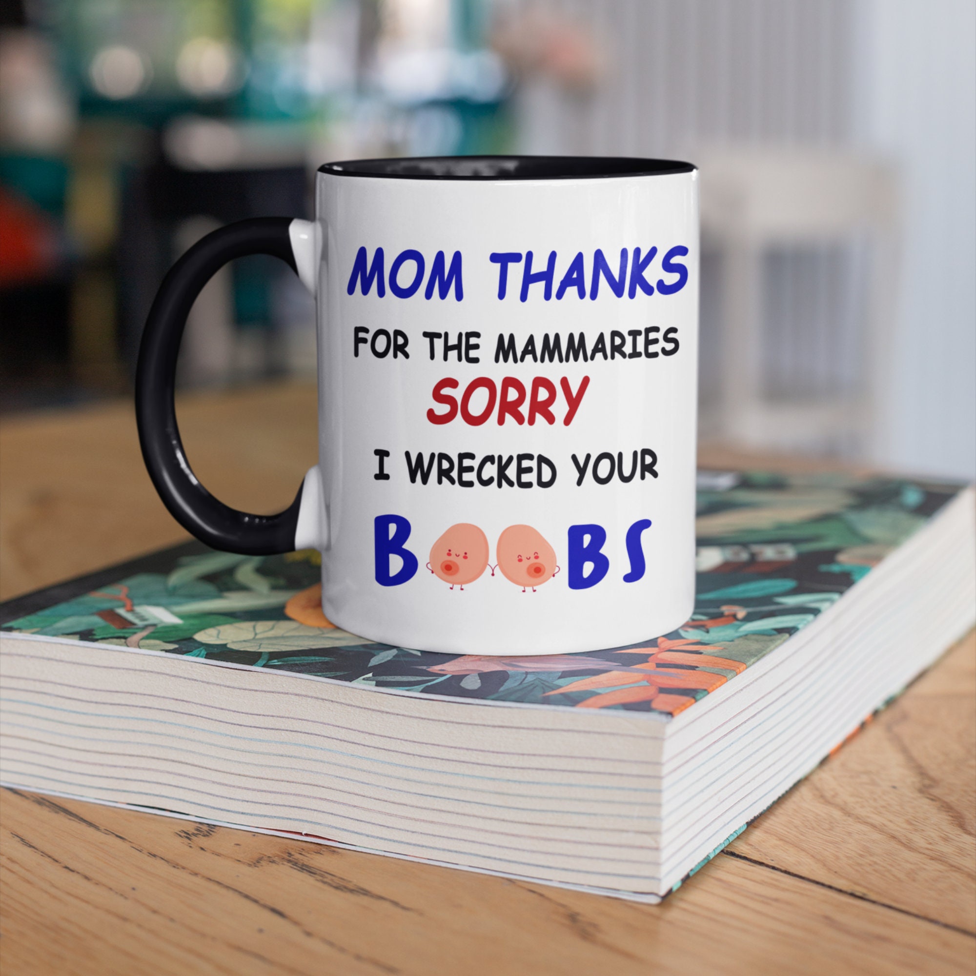 Mom Thanks for the Mammaries Sorry I Wrecked Your Boobs Life - Etsy