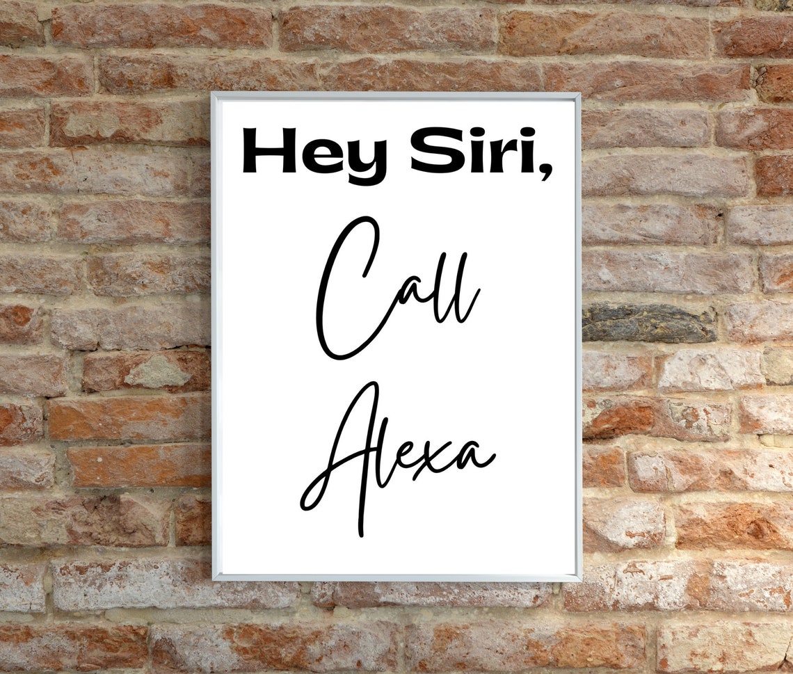 Hey Siri Call Alexa Wall Art, Funny Printable Art, Chic Office Decor ...