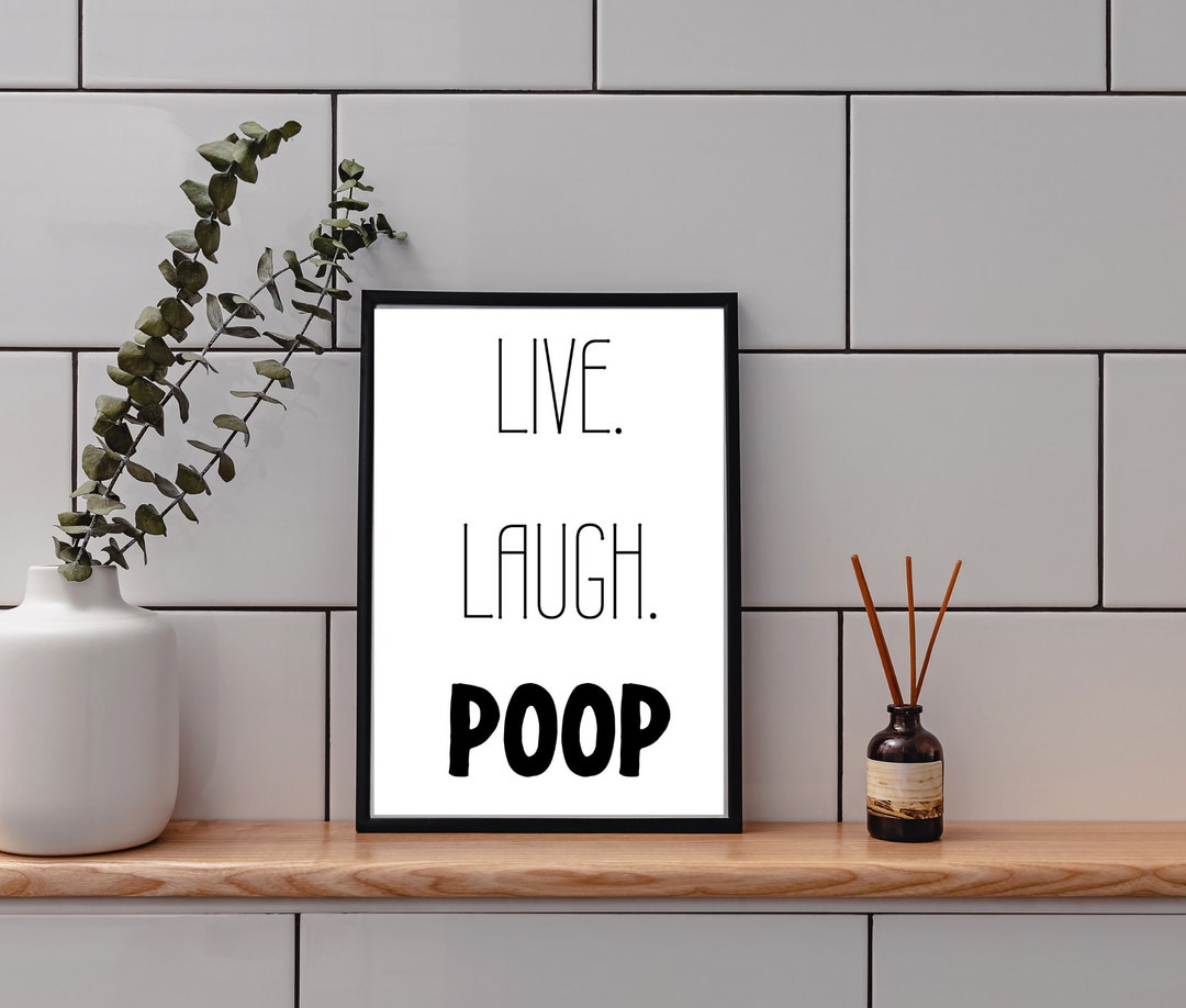 Live Laugh Poop Sign, Funny Bathroom Decor, Bathroom Ideas ...
