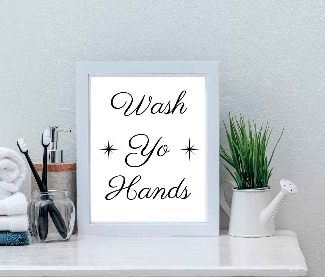 Wash Yo Hands Printable, Funny Bathroom Art, Typography Print. Funny ...