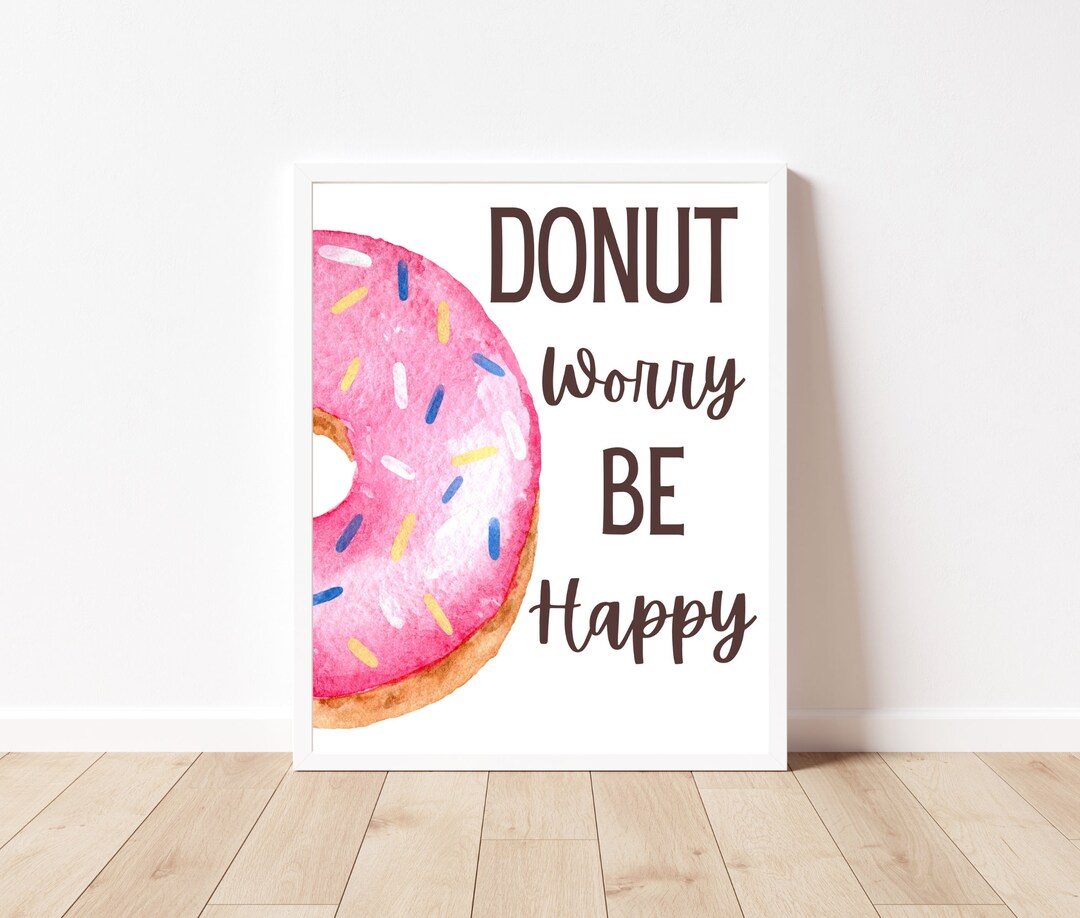 Donut Worry Be Happy Printable - Donut Sprinkle Sign - Donut ...
