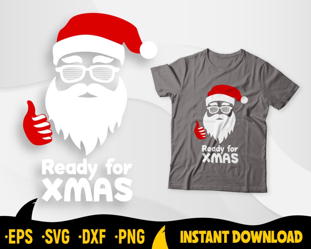 Cool Santa Svg, Ready for Xmas Svg, Ready for Christmas, Cut File ...