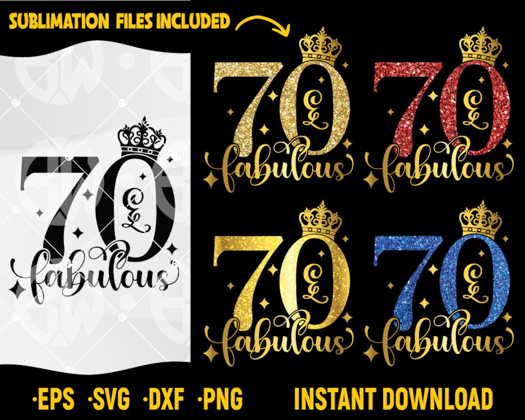 70 and Fabulous SVG, 70th Birthday SVG, 70 Glitter Birthday, 70th ...