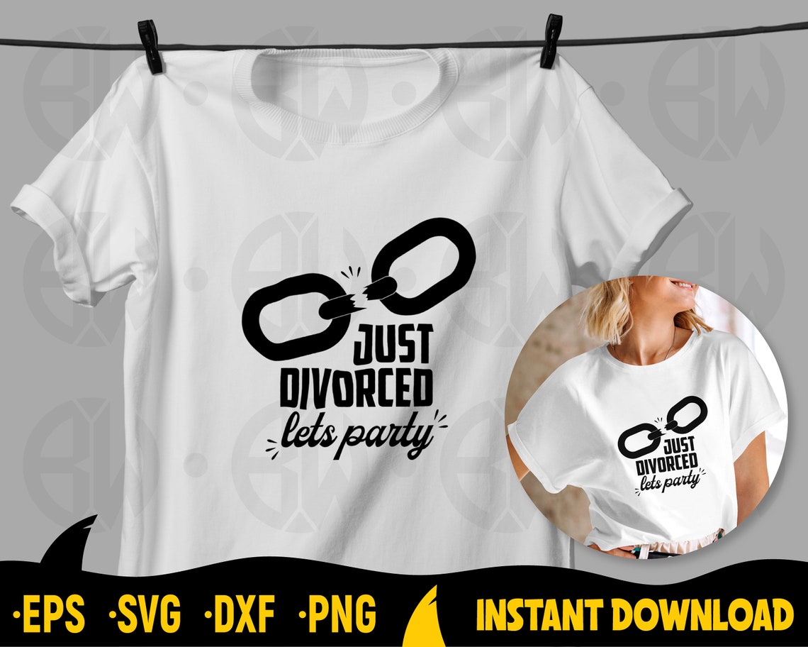 Just Divorced Lets Party Svg Funny Divorcee Shirt Gift Cute - Etsy