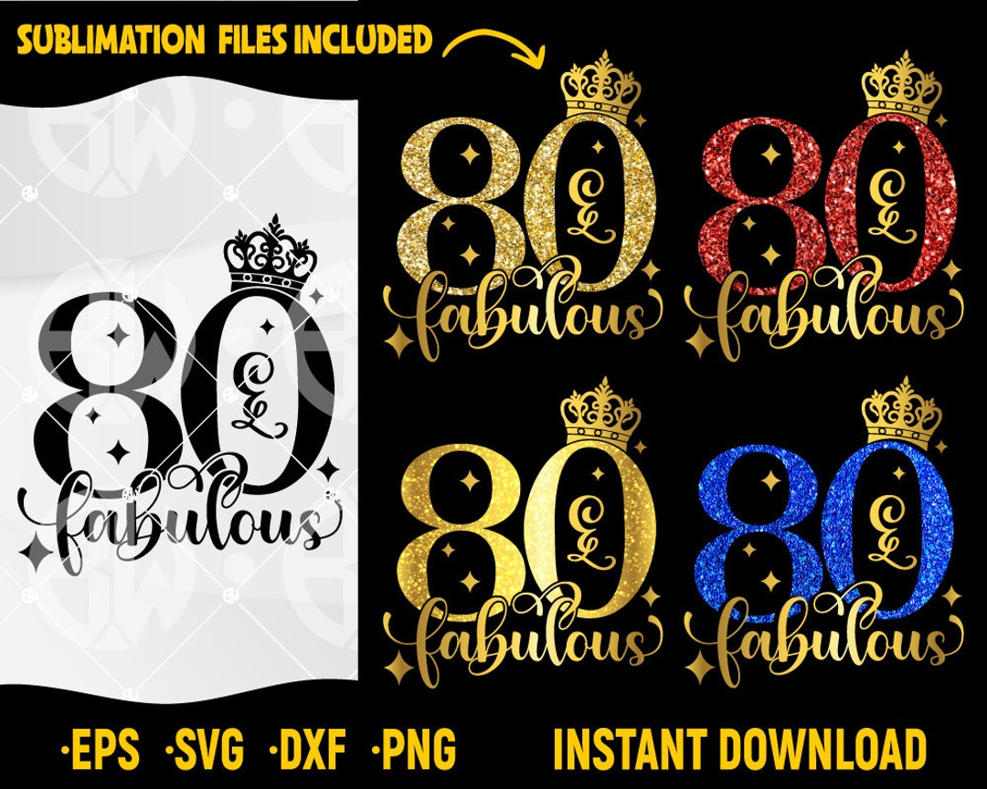 80 and Fabulous SVG, 80th Birthday SVG, 80 Glitter Birthday, 80th ...