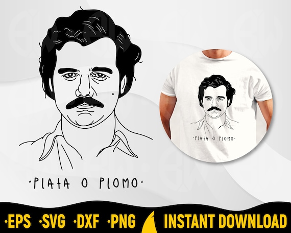 Pablo Escobar Plata O Plomo Svg Cut File Drug Lord Svg | Etsy México