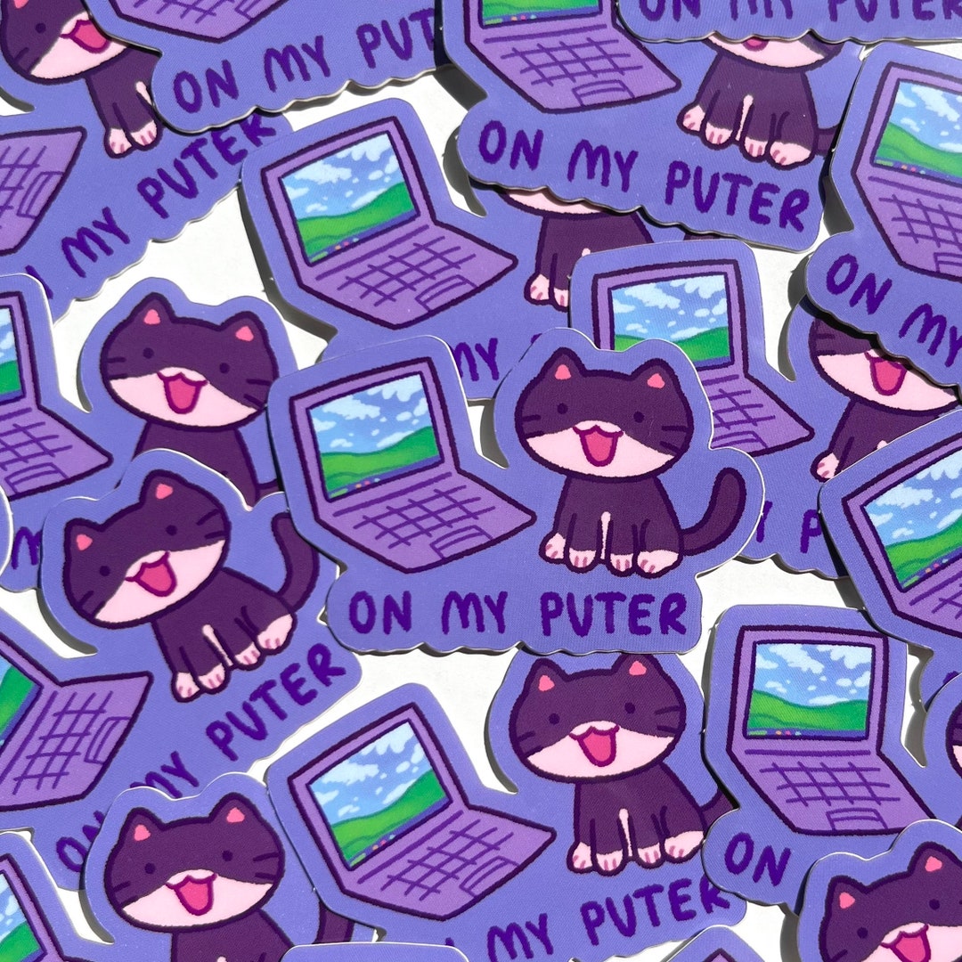On My Puter Sticker - Etsy