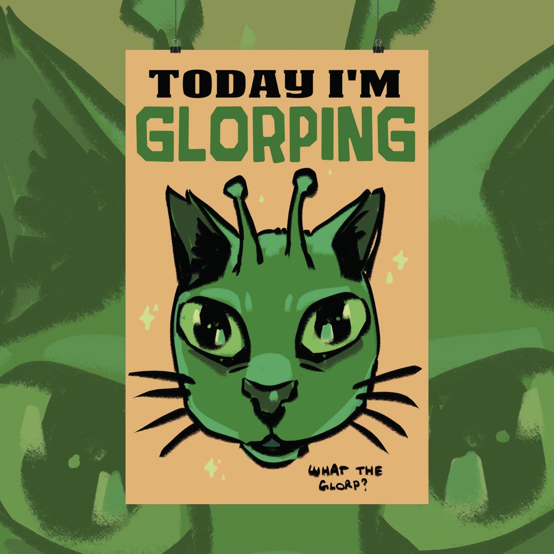 Glorp Cat Wall Decor Poster, Alien Meme, Funny Humorous Art, Kitty, Pet ...