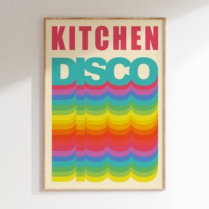 Kitchen Disco Poster, Retro Rainbow Art Print, Kitchen Quote Typography ...