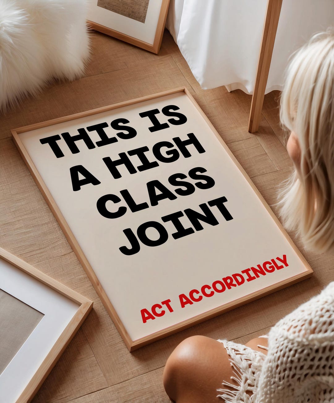 This is A High Class Joint, Act Accordingly Print, Cool Trendy Hallway ...