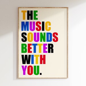 The Music Sounds Better With You Poster, Dance Music Art Print, Gig ...