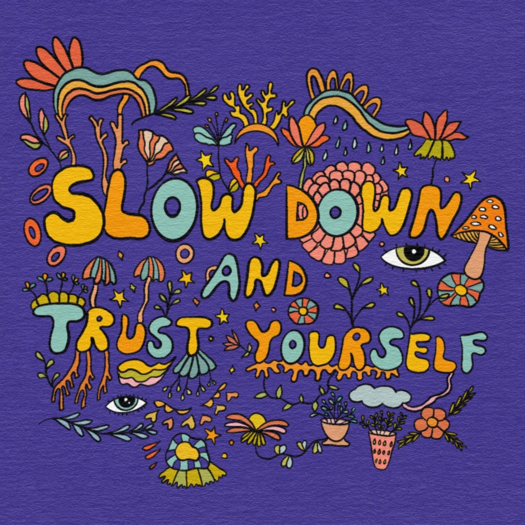 Slow Down Print,mantra Art Print,inspirational Wall Art, Trippy Art ...