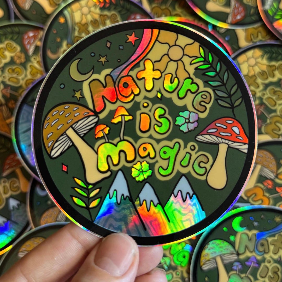 Nature is Magic Holographic Sticker – Trippy Mountains, Mushrooms, Sun ...