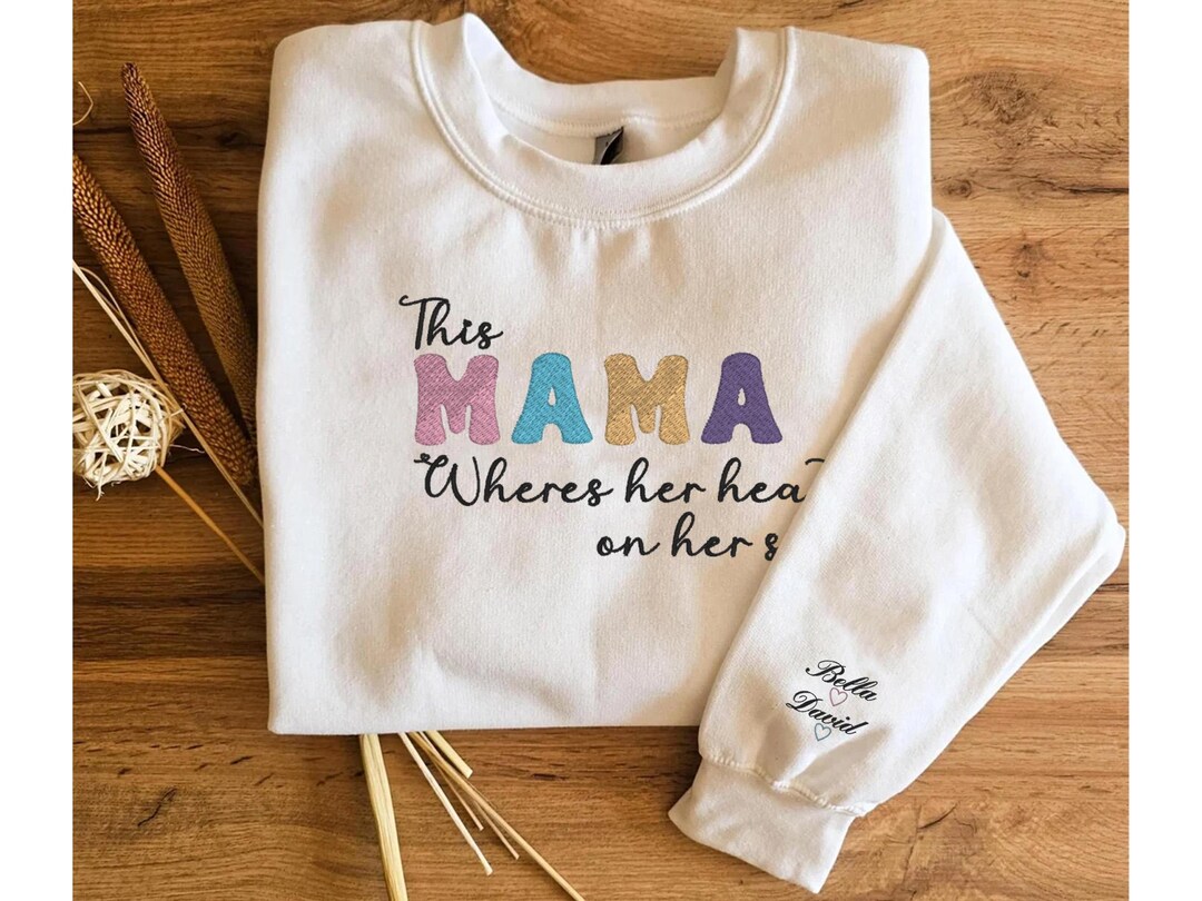 Embroidered This Mama Wears Her Heart on Her Sleeve Custom Sweatshirt ...