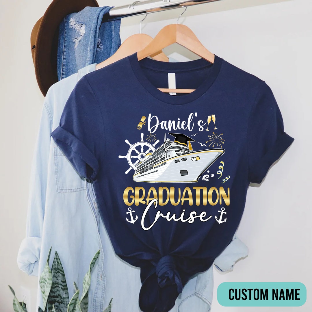 Personalized Graduation Shirt Graduation Cruise Graduate - Etsy