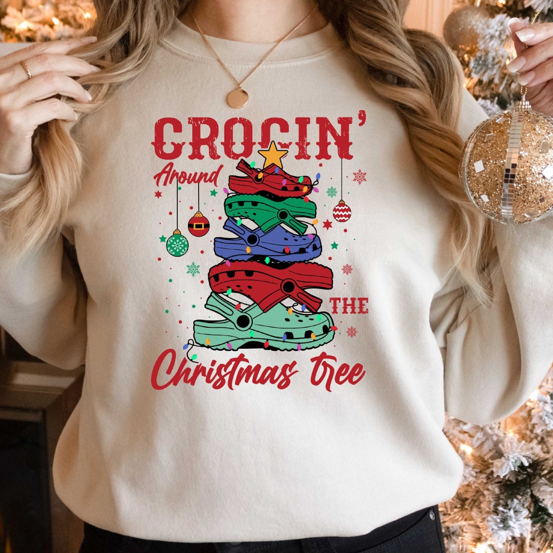 Crocin' Around the Christmas Tree Sweatshirt, Funny Christmas Shirt ...